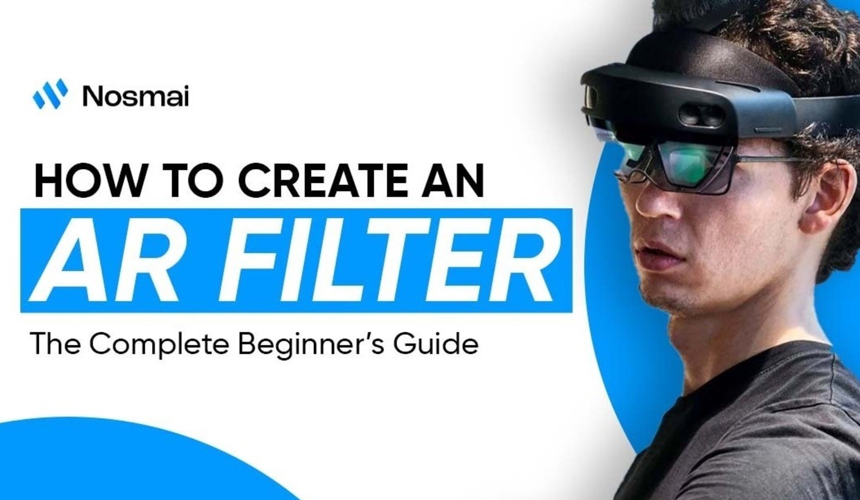 How to Create an AR Filter: The Complete Beginners’ Guide